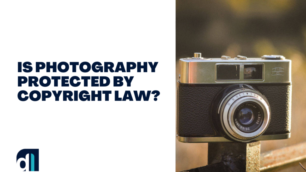 Is Photography Protected by Copyright Law? - Drishti Law
