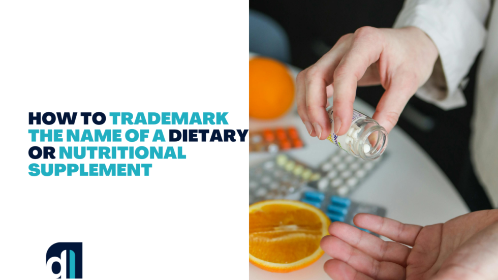 How To Trademark The Name Of A Dietary Or Nutritional Supplement ...